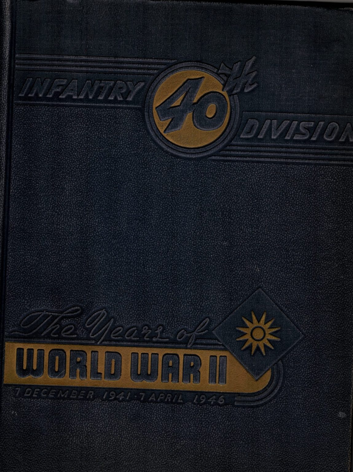 40th Infantry Division Unit History – WorldWarTwoVeterans.com