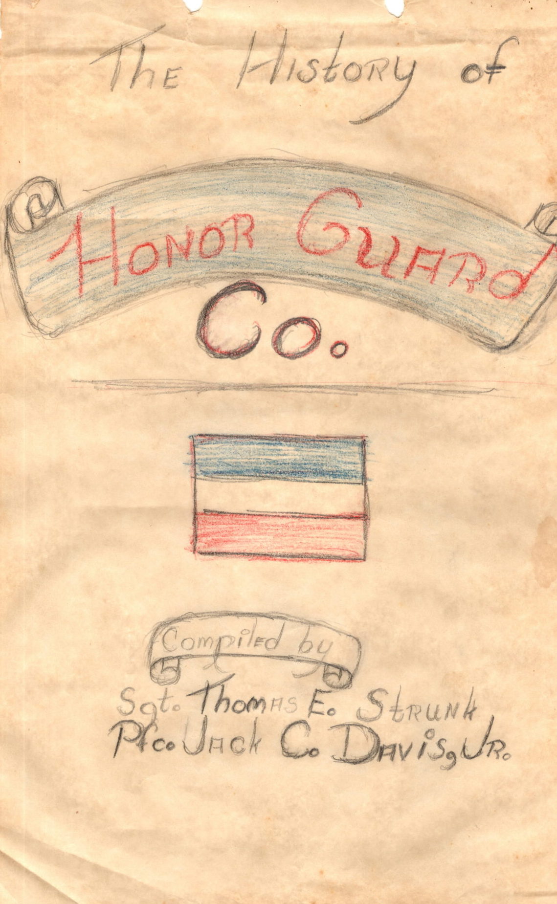 The History of Honor Guard Company GHQ Compiled by SGT Thomas E Strunk ...
